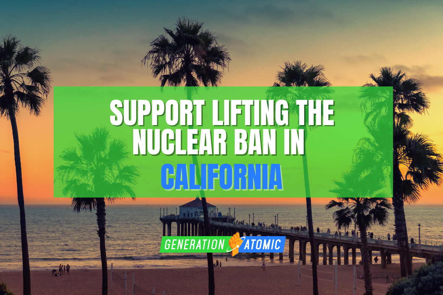 Lift the Nuclear Moratorium in California! - Generation Atomic
