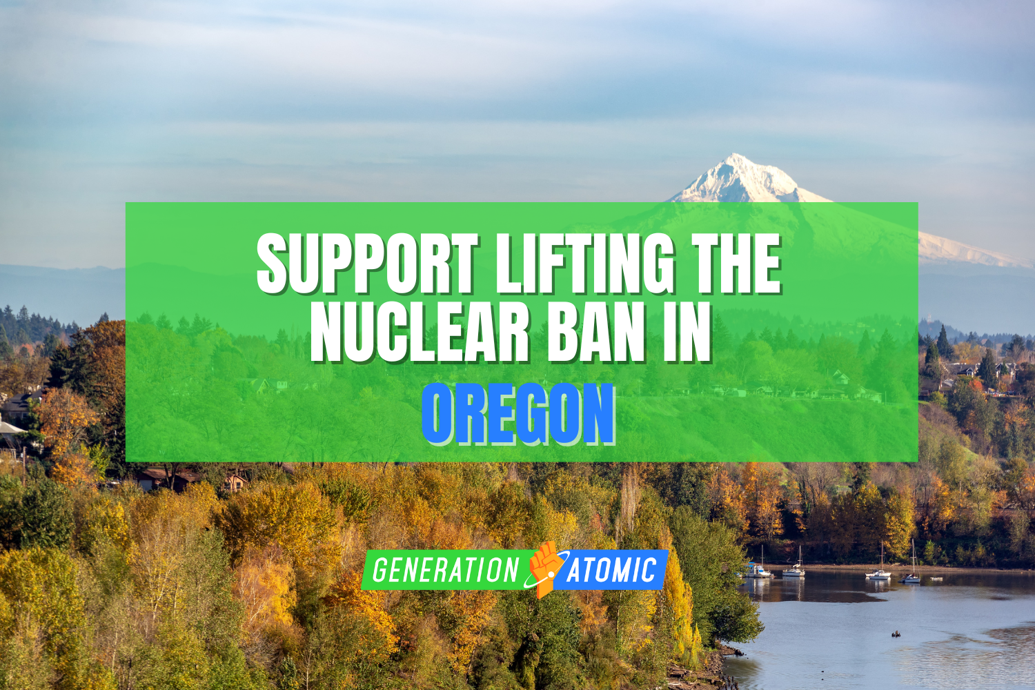Lift the Nuclear Moratorium in Oregon! - Generation Atomic
